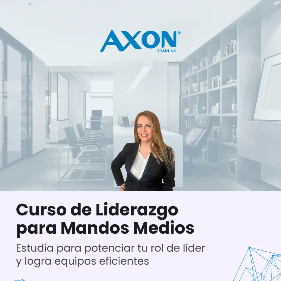 Liderazgo Efectivo en Mandos Medios - Estudia en Axon Training